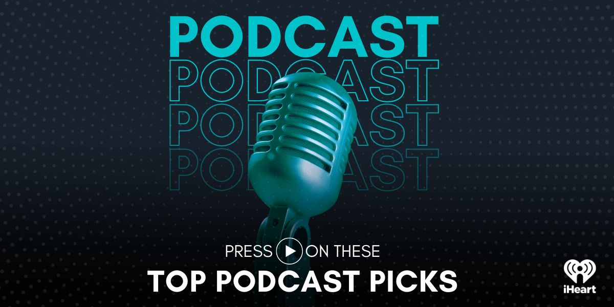 Press Play on These Top Podcast Picks
