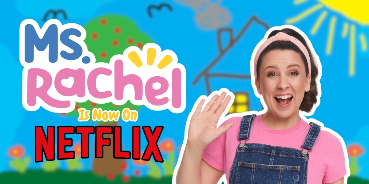 Ms. Rachel is Now on Netflix.