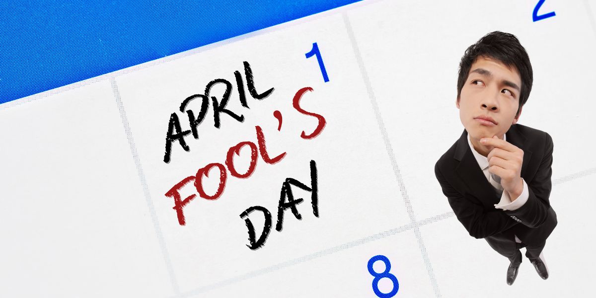 Where Did April Fool’s Day Come From?