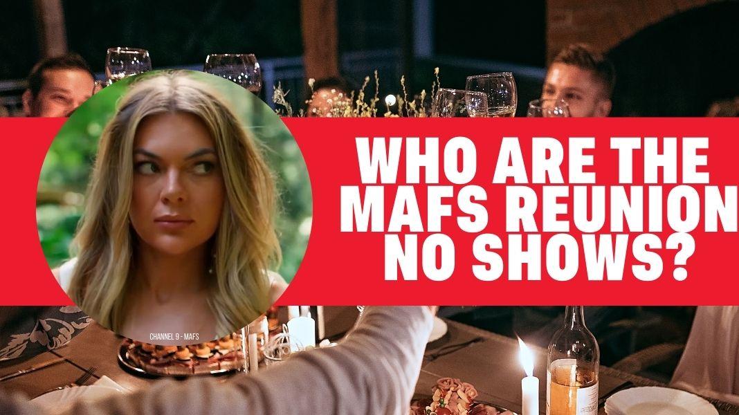 Who are the MAFS Reunion No Shows?