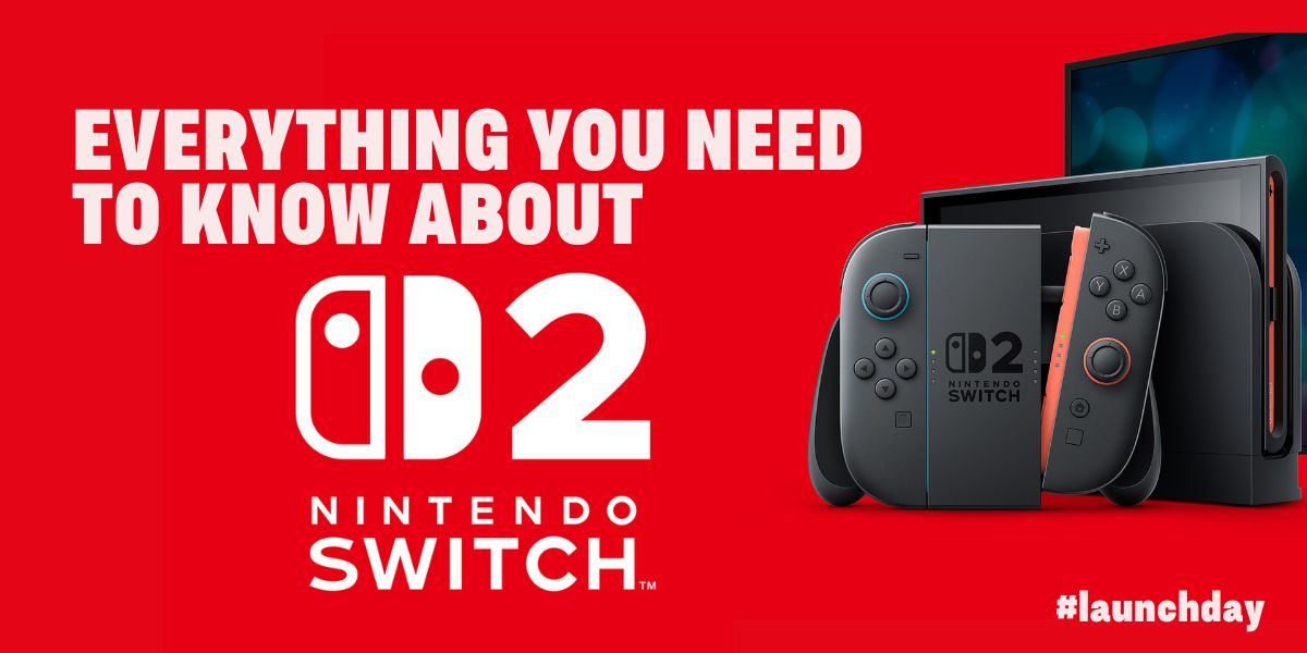 Everything You Need to Know About the Nintendo Switch 2 on Launch Day