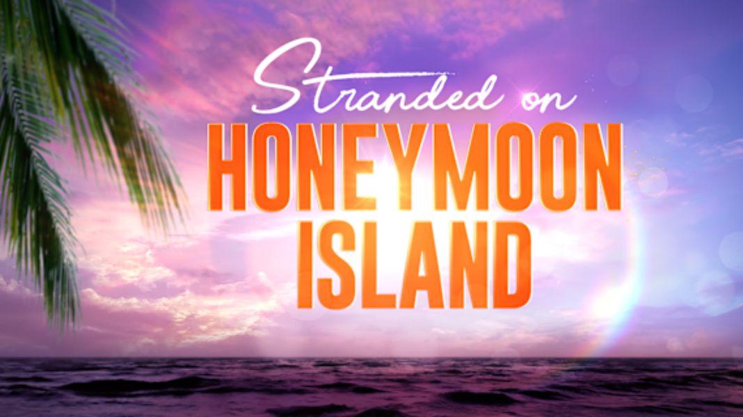 Your New Reality Show: Stranded on Honeymoon Island